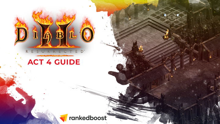 Diablo 2 Act 4 | Locations, Bosses, Waypoints, Item Drops