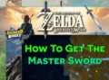 Zelda Breath of the Wild Master Sword Location Guide | How To Get